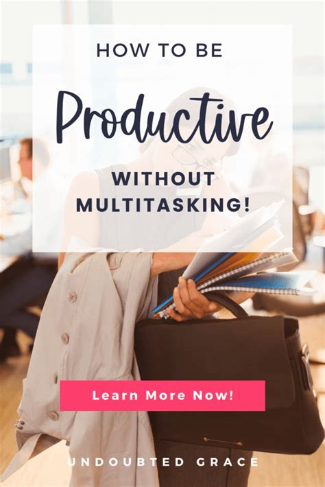 The Multitasking Myth Risks Of Multitasking And What You Should Do Instead Undoubted Grace