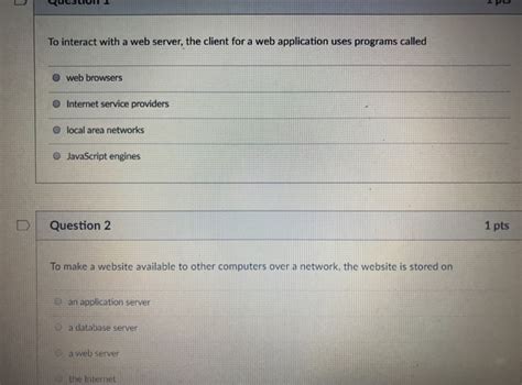 Solved To Interact With A Web Server The Client For A Web