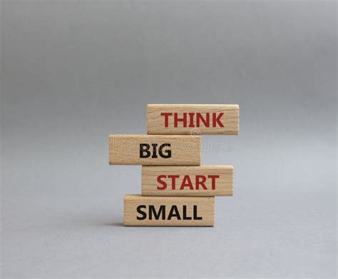 Think Big Start Small Symbol Concept Words Think Big Start Small On Wooden Blocks Beautiful