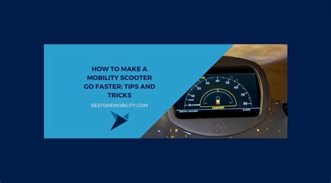 How To Make A Mobility Scooter Go Faster Tips And Tricks — Restoremobility