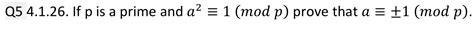 Solved If p is a prime and 𝑎 𝑚𝑜𝑑 𝑝 prove that Chegg