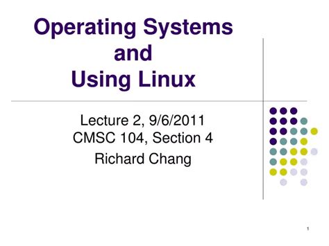 Ppt Operating Systems And Using Linux Powerpoint Presentation Free