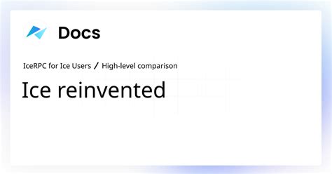 Ice Reinvented Icerpc Docs Ice Reinvented Icerpc Docs