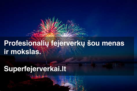 Profesionalių Fejerverkų šou Menas Ir Mokslas Mūsų Savaitė
