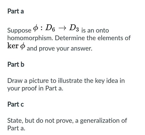 solved part a suppose ϕ d6→d3 is an onto homomorphism