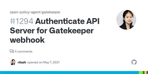 Authenticate API Server For Gatekeeper Webhook Issue Open Policy Agent Gatekeeper GitHub