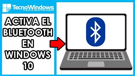 Cómo Activar Mi Bluetooth En Windows 10 Youtube
