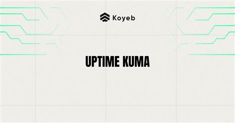Deploy Uptime Kuma One Click App Koyeb