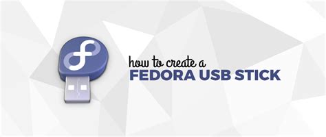 How To Make A Fedora Usb Stick Fedora Magazine