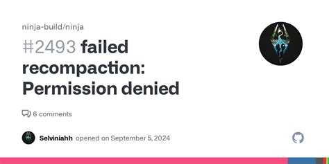 failed recompaction permission denied · issue 2493 · ninja build