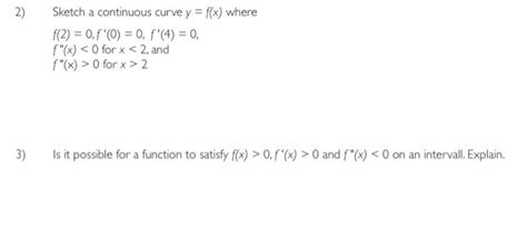 Solved Sketch A Continuous Curve Y F X Where F Chegg