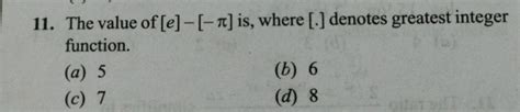 The Value Of E Pi Is Where Denotes Greatest Integer Function