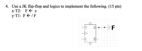 4 use a jk flip flop and logics to implement the