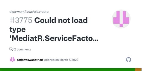 Could Not Load Type Mediatrservicefactory From Assembly Mediatr Version12000 · Issue