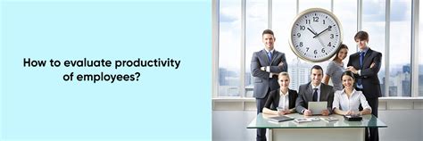 How To Evaluate Productivity Of Employees Compliance Prime Blog