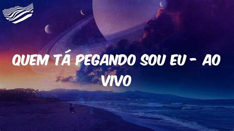 Léo And Raphael Quem Tá Pegando Sou Eu Ao Vivo Letra Youtube Music