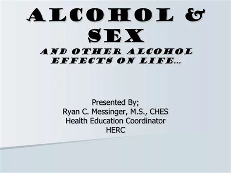PPT Alcohol Sex And Other Alcohol Effects On Life PowerPoint Presentation ID 1730027