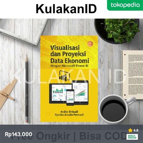 Buku Visualisasi Dan Proyeksi Data Ekonomi Dengan Microsoft Power Bi Rp143 000 Em 2024