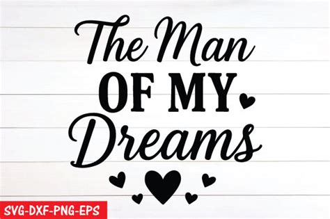 The Man Of My Dreams Valentines Graphic By Stylish Designs Store