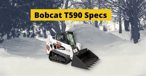 Bobcat T590 Specs Compact Track Loader Features And Performance
