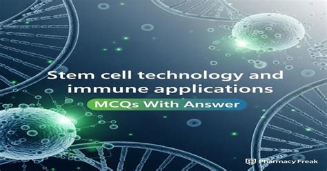 Stem Cell Technology And Immune Applications Mcqs With Answer