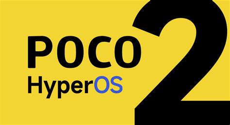List Of POCO Phones That Will Receive HyperOS 2 0 Update XiaomiTime