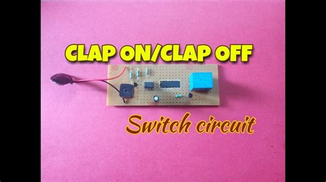 How To Make A Clap Switchclap Onoff Switchusing 555 Ic And 7474 Ic