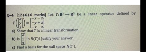 solved 2 4 [12 6 6 marks] let t r3 r3 be a linear operator