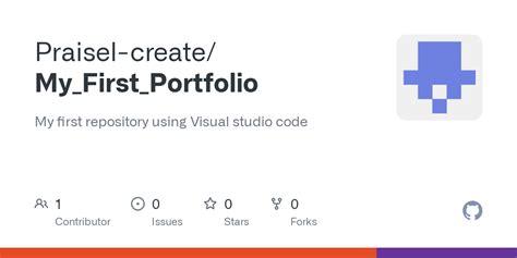 GitHub Praisel Create My First Portfolio My First Repository Using Visual Studio Code