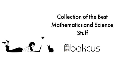 Collection Of The Best Mathematics And Science Stuff Abakcus