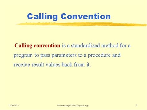 Topic 3 A Calling Convention 12302021 1 Calling