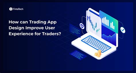 Trading App Design How Can It Improve The User Experience Of Traders