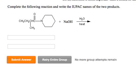 Solved Complete The Following Reaction And Write The IUPAC Chegg Com
