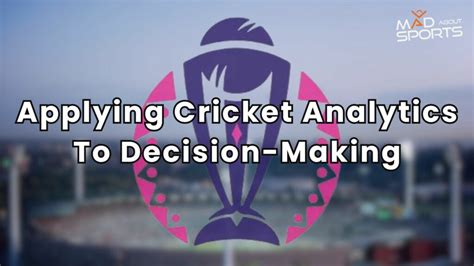 Cricket Analysis Mad About Sports