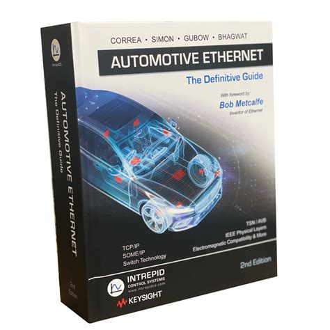 Automotive Ethernet The Definitive Guide 2nd Edition 2022 Intrepid Control Systems Inc