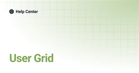 User Grid Help Center