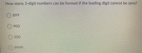Solved How Many 3 Digit Numbers Can Be Formed If The Leading