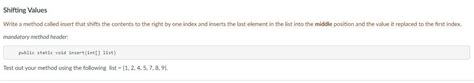 Solved Shifting Values Write A Method Called Insert That Chegg Com