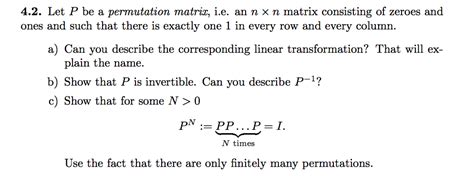 Solved Let P be a permutation matrix, i.e. an n times n | Chegg.com