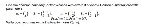2 Find The Decision Boundary For Two Classes With