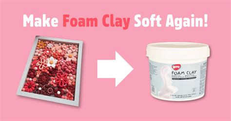 How To Make Foam Clay Soft Again Testing 3 Methods For Reviving Clay