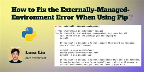 How To Fix The Externally Managed Environment Error When Using Pip？ ☕