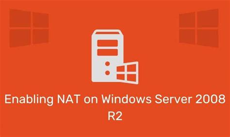 Enabling NAT On Windows Server 2008 R2 ITGeared