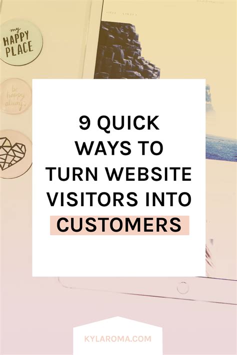 9 Quick Ways To Convert More Website Visitors Into Customers Business Advice Marketing Advice