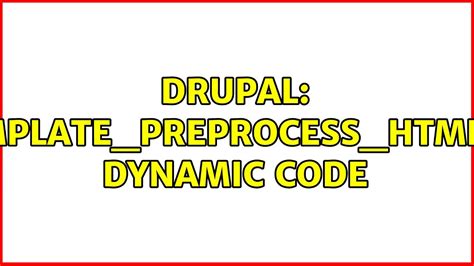 Drupal Templatepreprocesshtmlandvars Dynamic Code Youtube