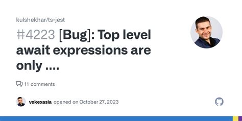 Bug Top Level Await Expressions Are Only · Issue 4223 · Kulshekharts Jest · Github