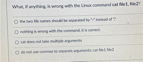 Solved What, if anything, is wrong with the Linux command | Chegg.com