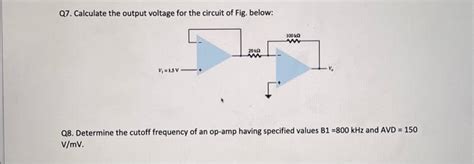 Solved Q Calculate The Output Voltage For The Circuit Of Chegg Com