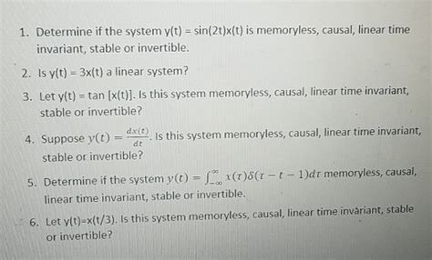 solved 1 determine if the system y t sin 2t x t is