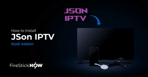 How To Install JSon IPTV Kodi Addon For Live TV Channels Fire Stick How